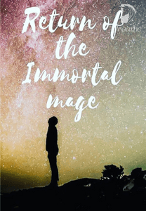 Return of the Immortal Mage chapter 6–Fateful encounter - Return of the ...