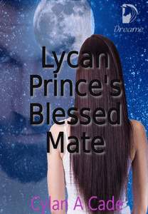 Lycan Prince's Blessed Mate-Dreame