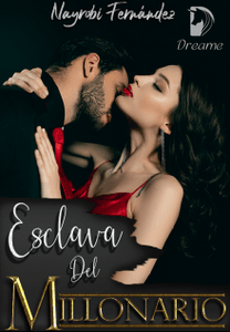 Esclava del Millonario -Dreame