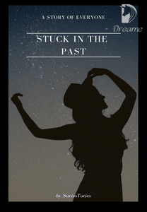STUCK IN THE PAST-Dreame