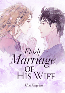 Flash Marriage of His Wife-Dreame