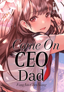 Come On,CEO Dad-Dreame