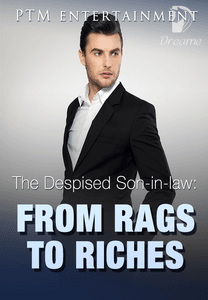 The Despised Son-in-law: From Rags to Riches -Dreame