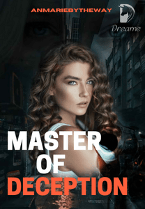 Chapter 1 - Master of Deception - Dreame