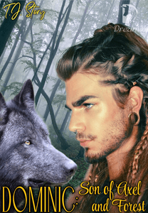 Dominic: Son of Axel and Forrest -Dreame
