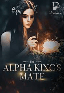 Chapter 1 - The Alpha King’s Mate - Dreame