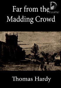 Far From The Madding Crowd-Dreame