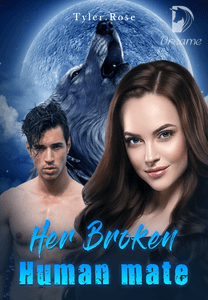 Her Broken Human mate-Dreame
