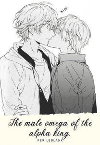 The Male Omega Of The Alpha King-Dreame