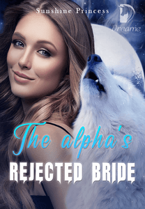 The alpha's rejected bride-Dreame