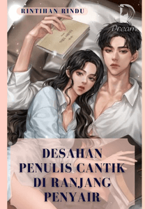 Istri dan Ratu yang Berbeda - Desahan Penulis Cantik Di Ranjang Penyair - Dreame