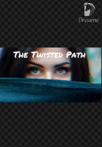 The Twisted Path-Dreame
