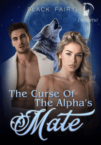Chapter 13 - The Curse Of The Alpha’s Mate - Dreame