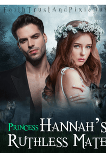 Princess Hannah’s Ruthless Mate-Dreame
