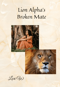 Lion Alpha's Broken Mate-Dreame