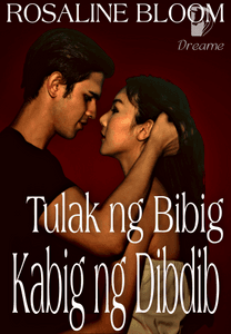 CHAPTER 3 - Tulak ng Bibig, Kabig ng Dibdib (Tagalog COMPLETED) - Dreame