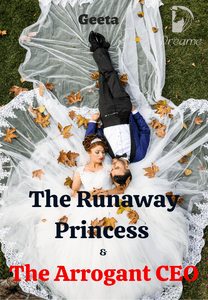 Chapter 2 - The Runaway Princess & The Arrogant CEO - Dreame