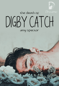 The Death of Digby Catch-Dreame