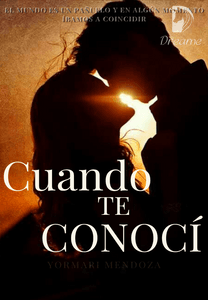 CAPITULO 13 - CUANDO TE CONOCI - Dreame