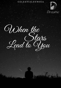03 - When the Stars Lead to You - Dreame