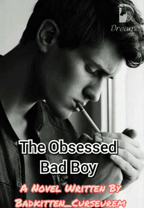 The Obsessed Bad Boy-Dreame