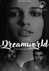 Dreamworld - Corazones en Conflicto-Dreame
