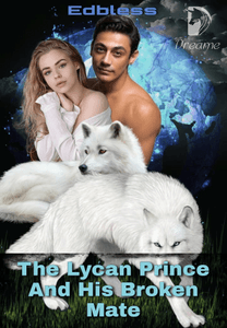 The Lycan Prince And His Broken mate-Dreame