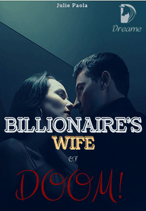 Billionaire's Wife Of Doom! -Dreame