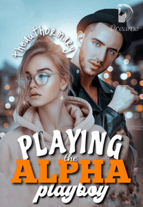 Playing the Alpha Playboy-Dreame