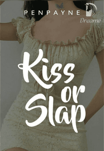 Kiss or Slap-Dreame