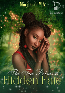 6. - The Fae Princess' Hidden Fate - Dreame