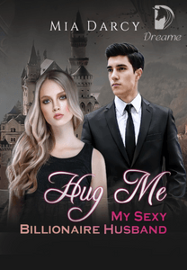 Hug Me, My Sexy Billionaire Husband-Dreame