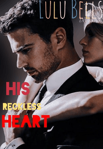 His Reckless Heart-Dreame