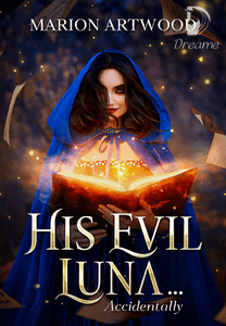 12 | The Contract - His Evil Luna... Accidentally - Dreame