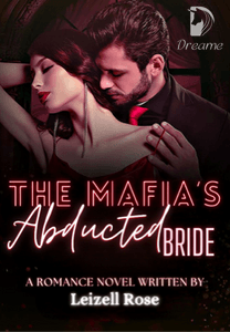 Abducted Bride! - The Mafia’s Abducted Bride - Dreame