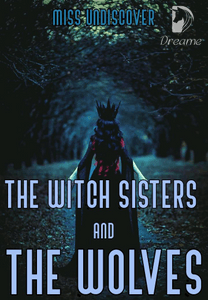 The Witch Sisters and The Wolves-Dreame