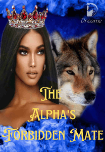 The Alpha’s Forbidden Mate-Dreame