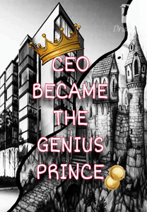 CEO BECAME THE GENIUS PRINCE-Dreame