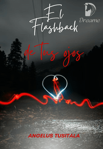 El Flashback de tus ojos-Dreame