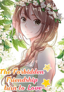 The Forbidden Friendship turn To love-Dreame