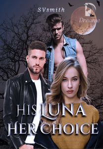 His Luna, Her Choice-Dreame