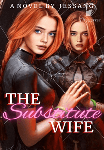 Chapter Six - The Substitute Wife - Dreame