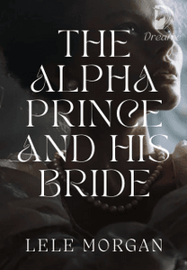 The Alpha Prince and His Bride-Dreame