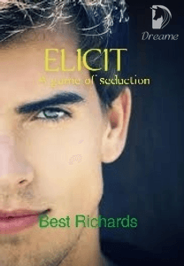 CHAPTER ONE - ELICIT: A game of seduction - Dreame