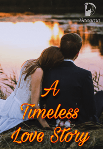 CHAPTER 6 - A Timeless Love Story - Dreame