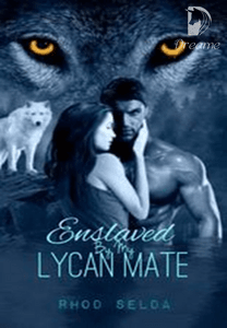 Enslaved By My Lycan Mate-Dreame