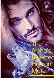 The Alpha's Rejected Human Mate-Dreame