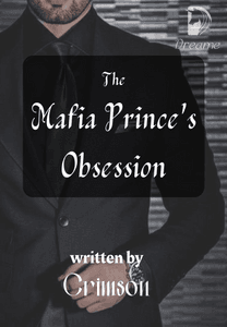 The Mafia Prince's Obsession-Dreame
