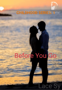 CHILDHOOD SERIES 1: Before You Go-Dreame