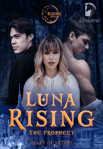 Luna Rising: The Prophecy-Dreame